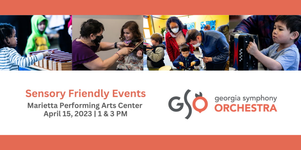 Join Us for Our Sensory Friendly Events on April 15 | Georgia Symphony ...